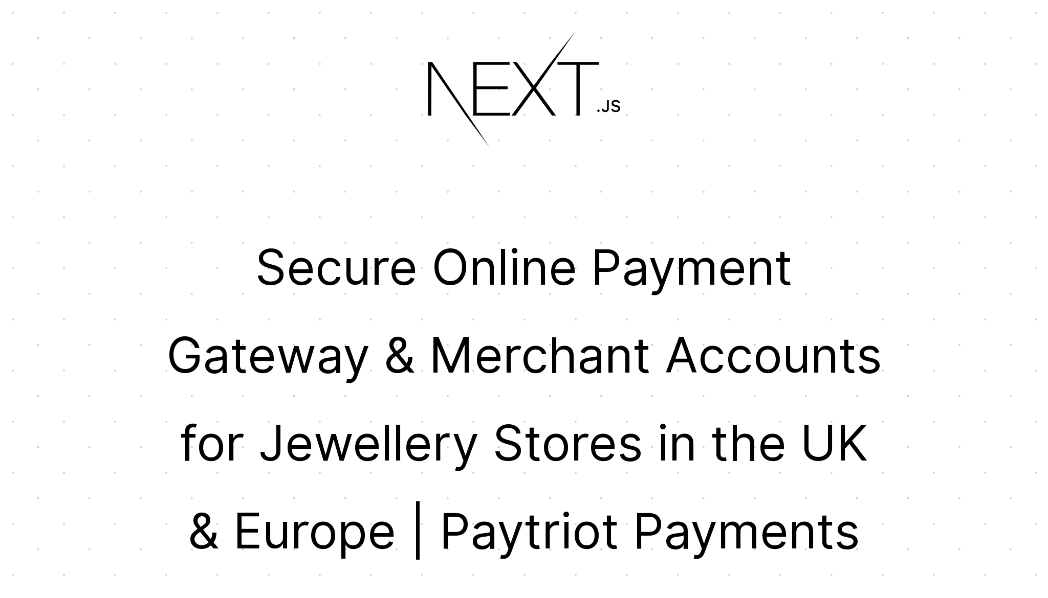 Secure Online Payment Gateway & Merchant Accounts for Jewellery Stores in the UK & Europe ...